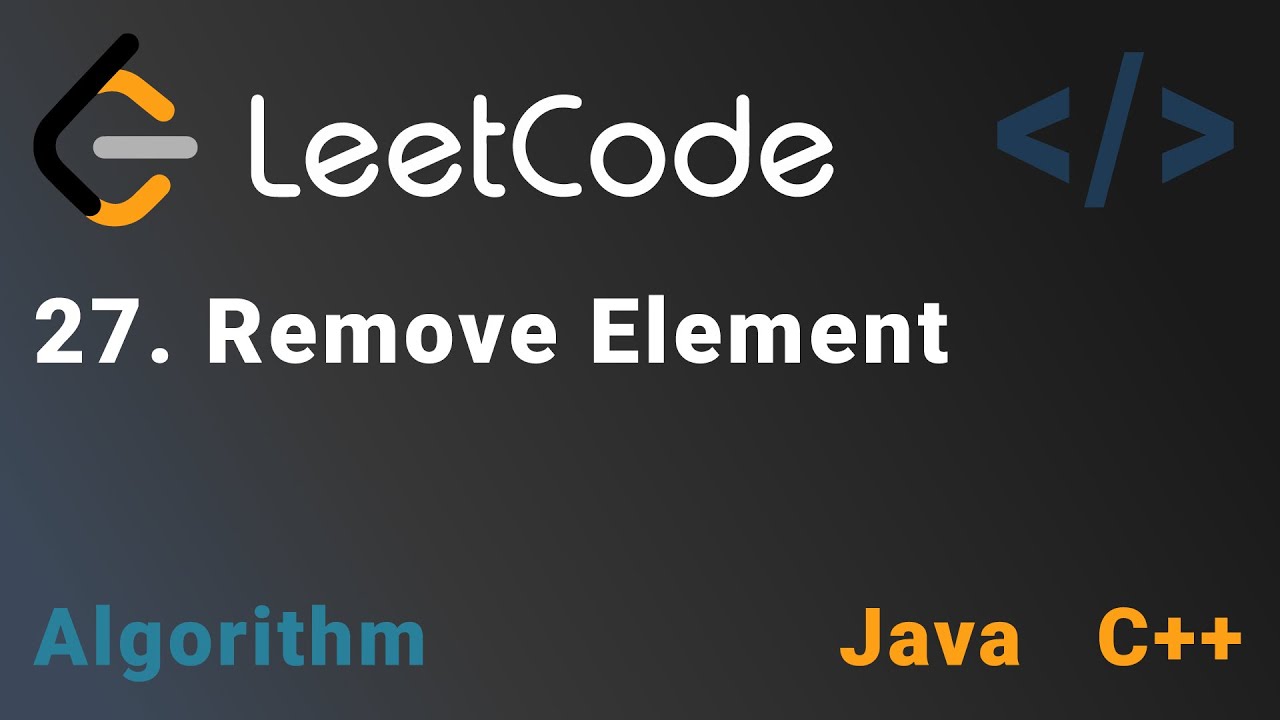 27. Remove Element - Leetcode | Java & C++ | Easy | Algorithm | DSA
