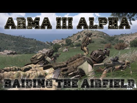 Steam Community :: Video :: Arma III Alpha: Raiding the Airfield {HD}