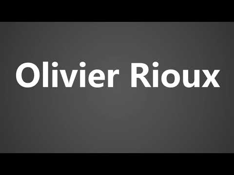 How to Pronounce Olivier Rioux