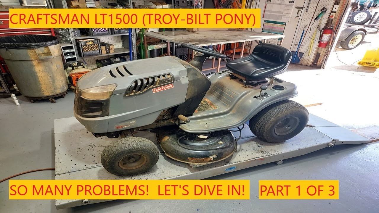 Craftsman LT1500 Riding Mower (Troy-Bilt Pony) | Many Problems! Part 1 Of 3