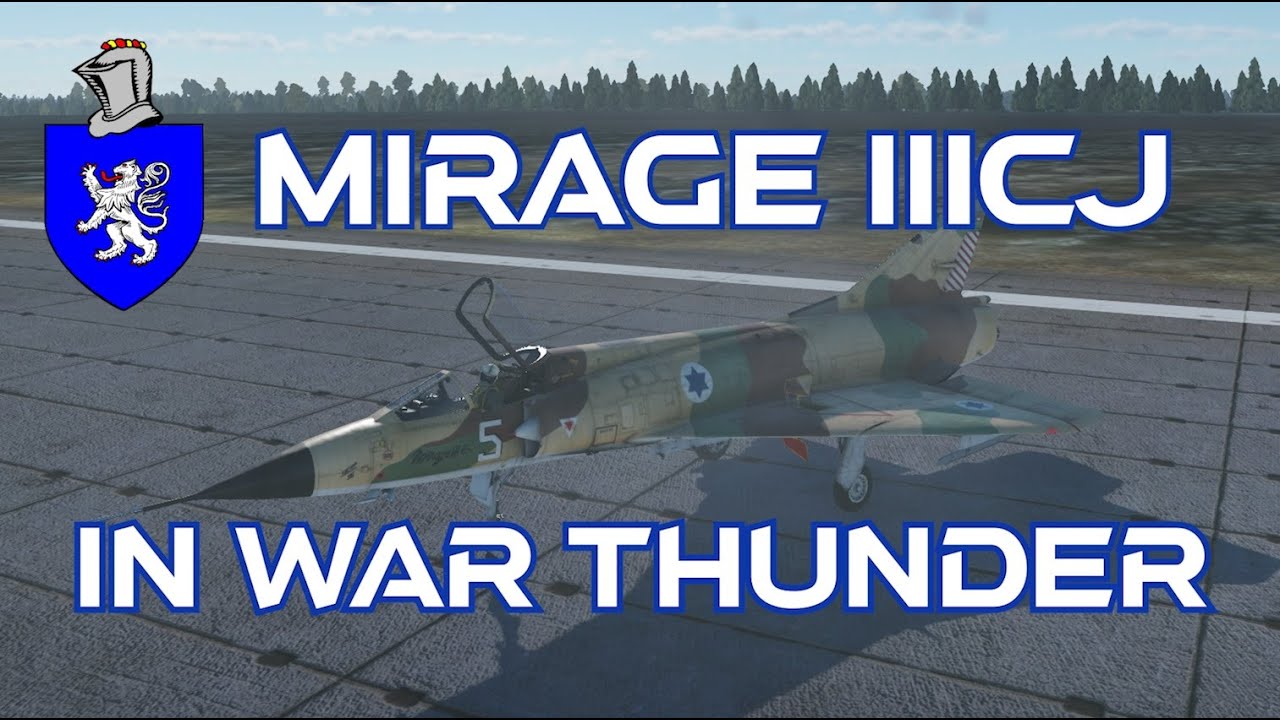 Mirage IIICJ In War Thunder : A Basic Review