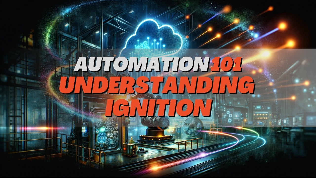 SCADA Forge - Automation 101 - Understanding Ignition