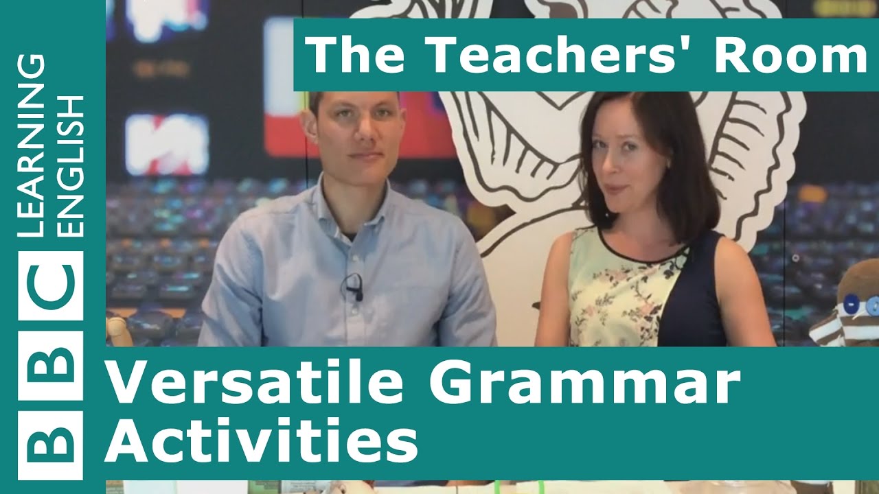 The Teachers' Room: Versatile Grammar Activities