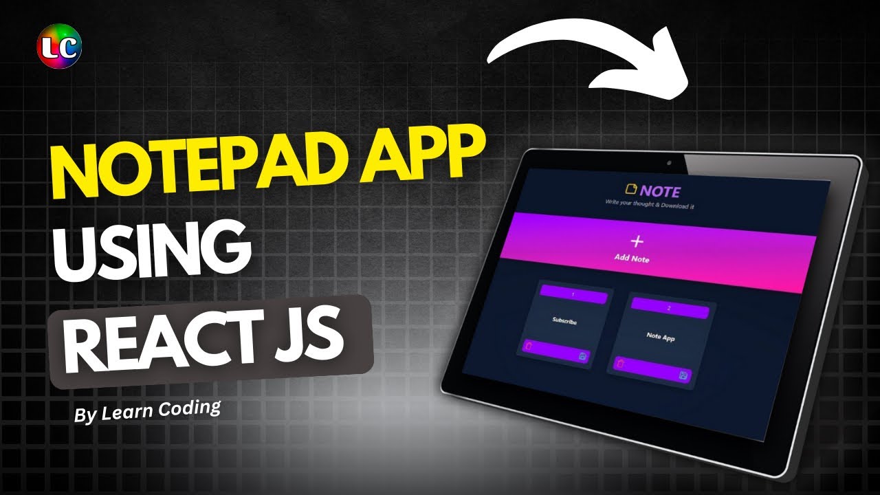 How to Build Notepad Application Using React js | Learn Coding