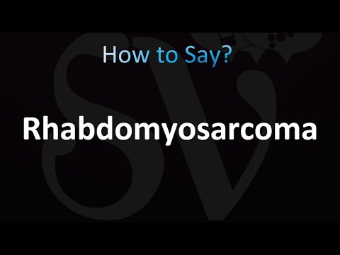 How to Pronounce Rhabdomyosarcoma (correctly!)