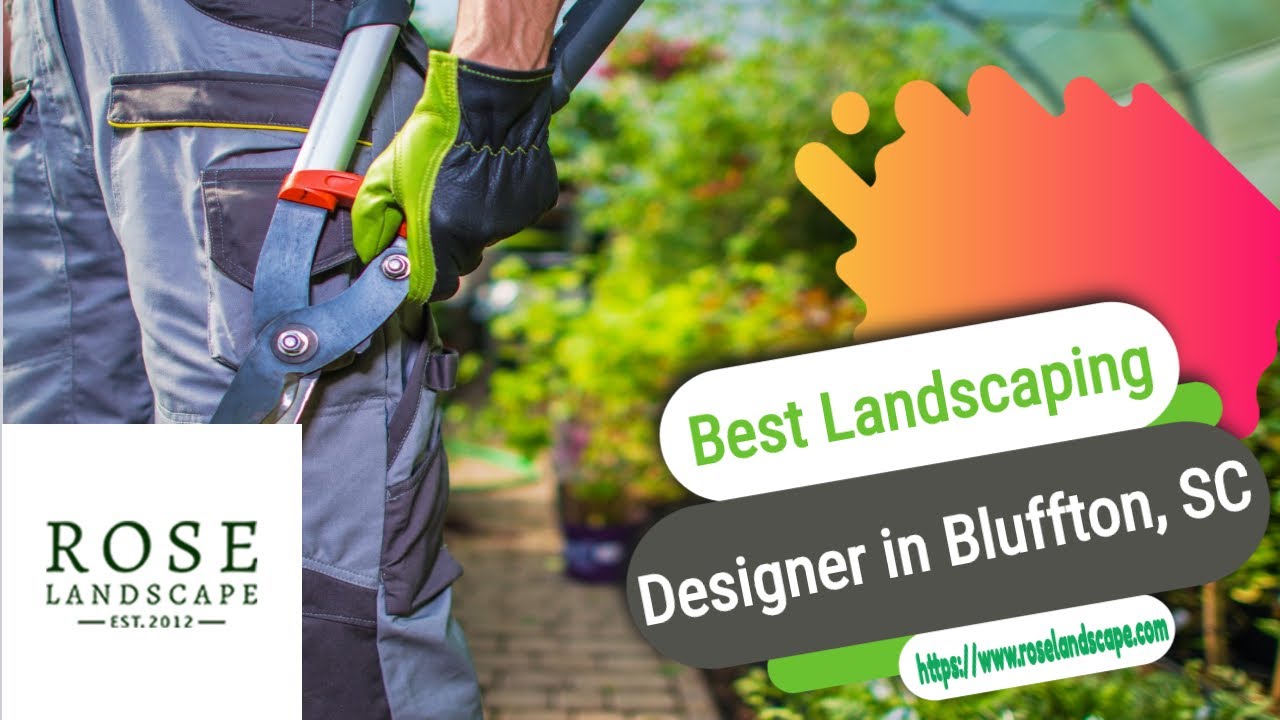 Best Landscaping Designer in Bluffton, SC l Rose Landscape