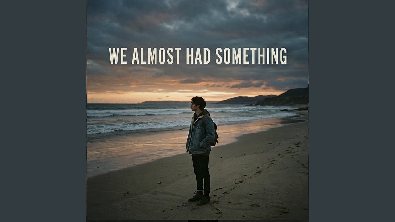 We Almost Had Something