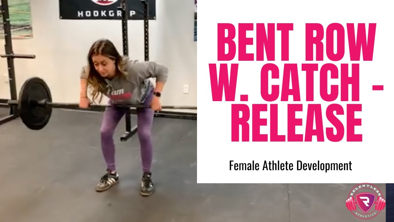 Barbell Bent Row w. Catch Release
