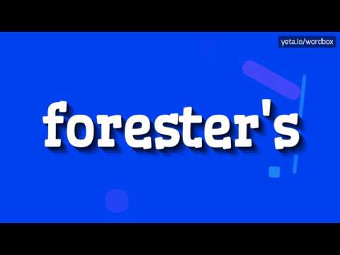 FORESTER'S - HOW TO PRONOUNCE IT!?