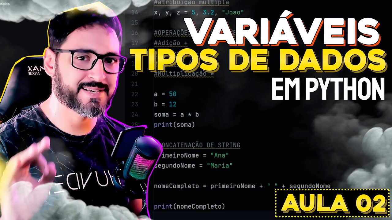 VARIÁVEIS e TIPOS DE DADOS - Curso de Python - Aula 02
