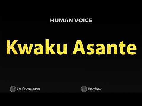 How To Pronounce Kwaku Asante