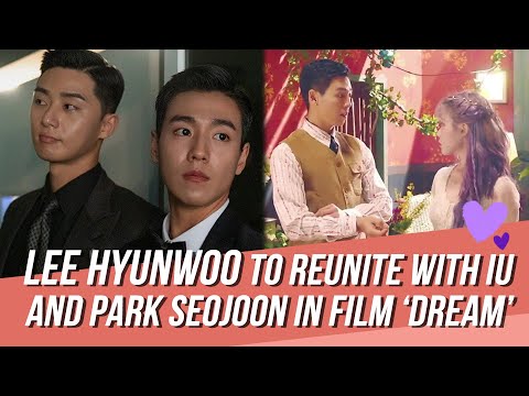 Lee Hyunwoo to Reunite with IU in Upcoming Film 'Dream,' to Play Alongside Park Seojoon