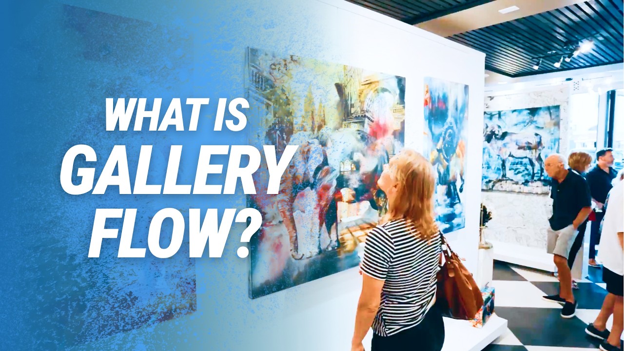 The Secret to A Successful Art Gallery: Gallery Flow