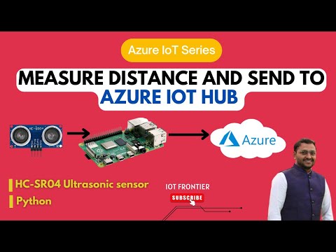 Azure IoT Project | Connect Raspberry Pi and Ultrasonic Sensor with Azure IoT Hub