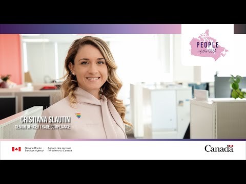People of the CBSA - Cristiana Slautin's Story