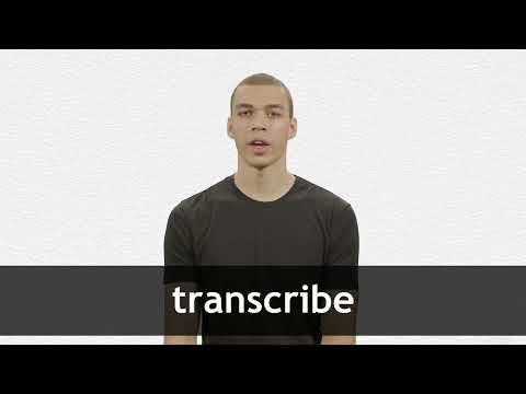 TRANSCRIBE definition and meaning | Collins English Dictionary