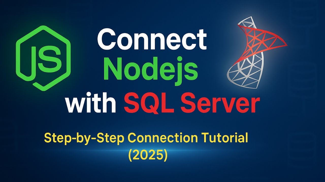 How to Connect Nodejs with SQL Server | Nodejs SQL Server Connection Tutorial (2025 Update)