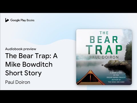 The Bear Trap: A Mike Bowditch Short Story by Paul Doiron · Audiobook preview