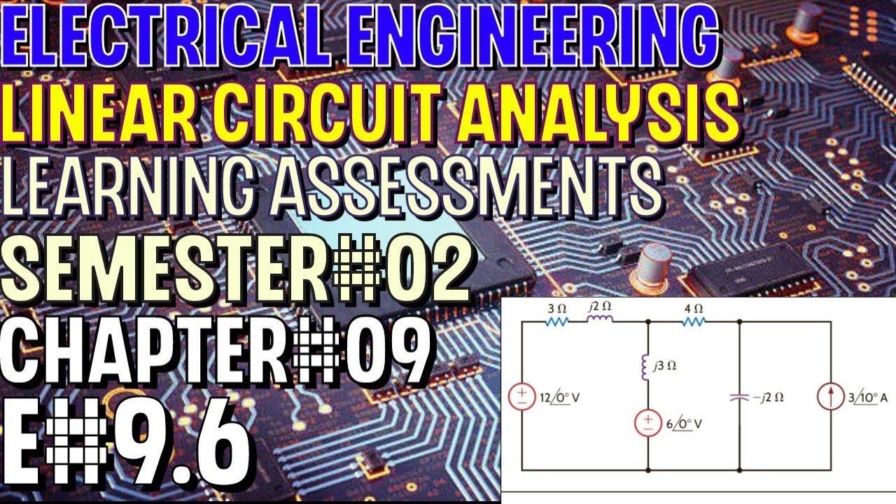 Linear Circuit Analysis | Chapter#09 | E#9.6 | Basic Engineering Circuit Analysis