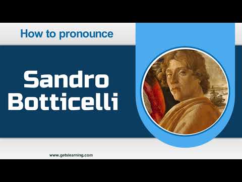 How to Pronounce Sandro Botticelli in English Correctly
