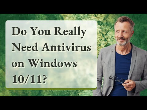 Do You Really Need Antivirus on Windows 10/11?