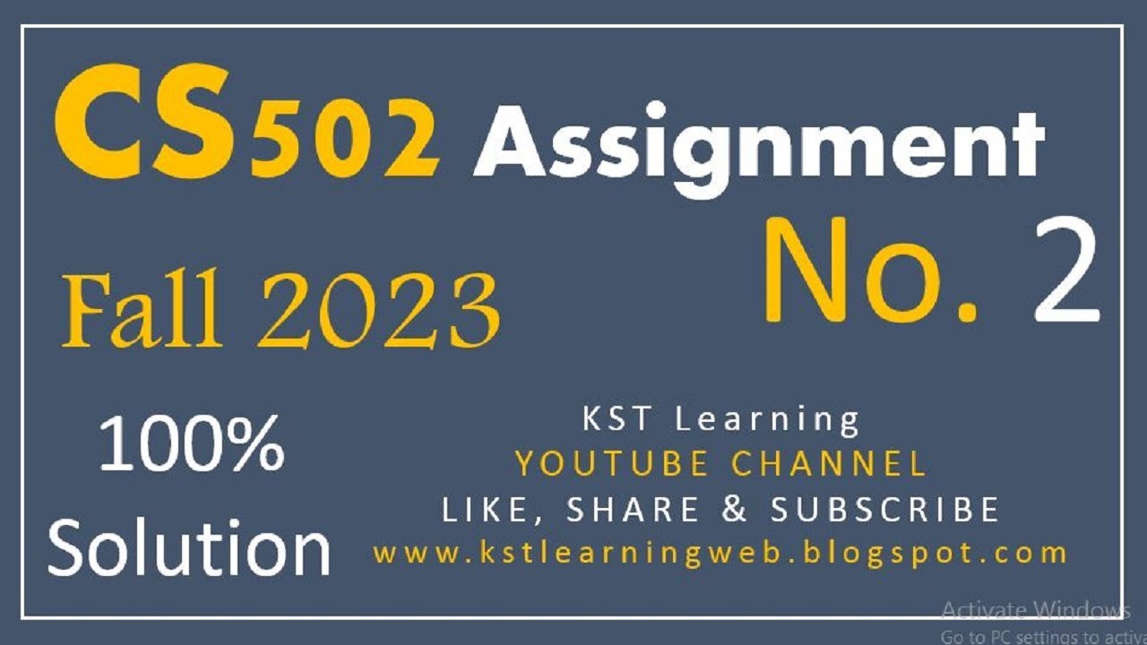 CS502 Assignment 2 Solution Fall 2023 CS502 Assignment No 2 Fall 2023