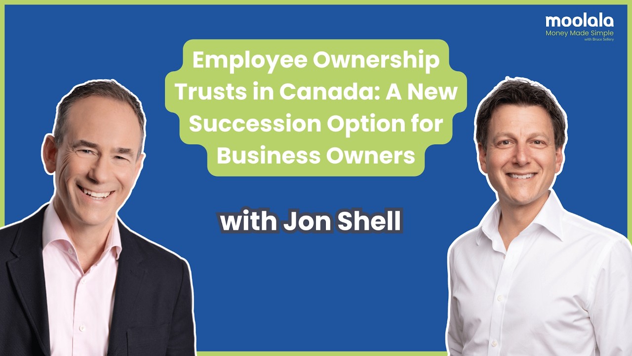 Employee Ownership Trusts in Canada: A New Succession Option for Business Owners with Jon Shell