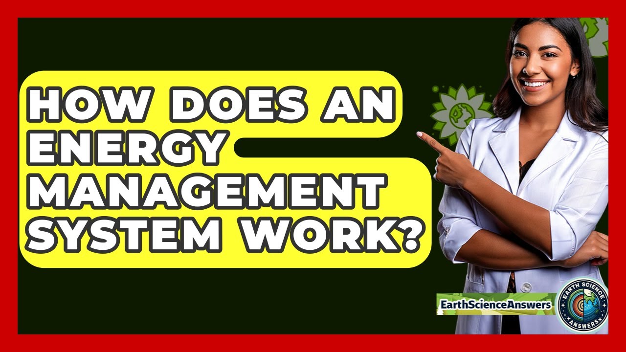 How Does An Energy Management System Work? - Earth Science Answers