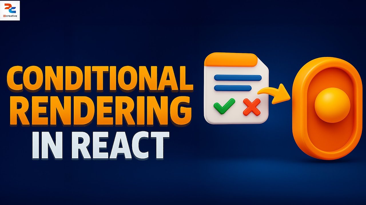Conditional Rendering in React | React Tutorials | Part - 4