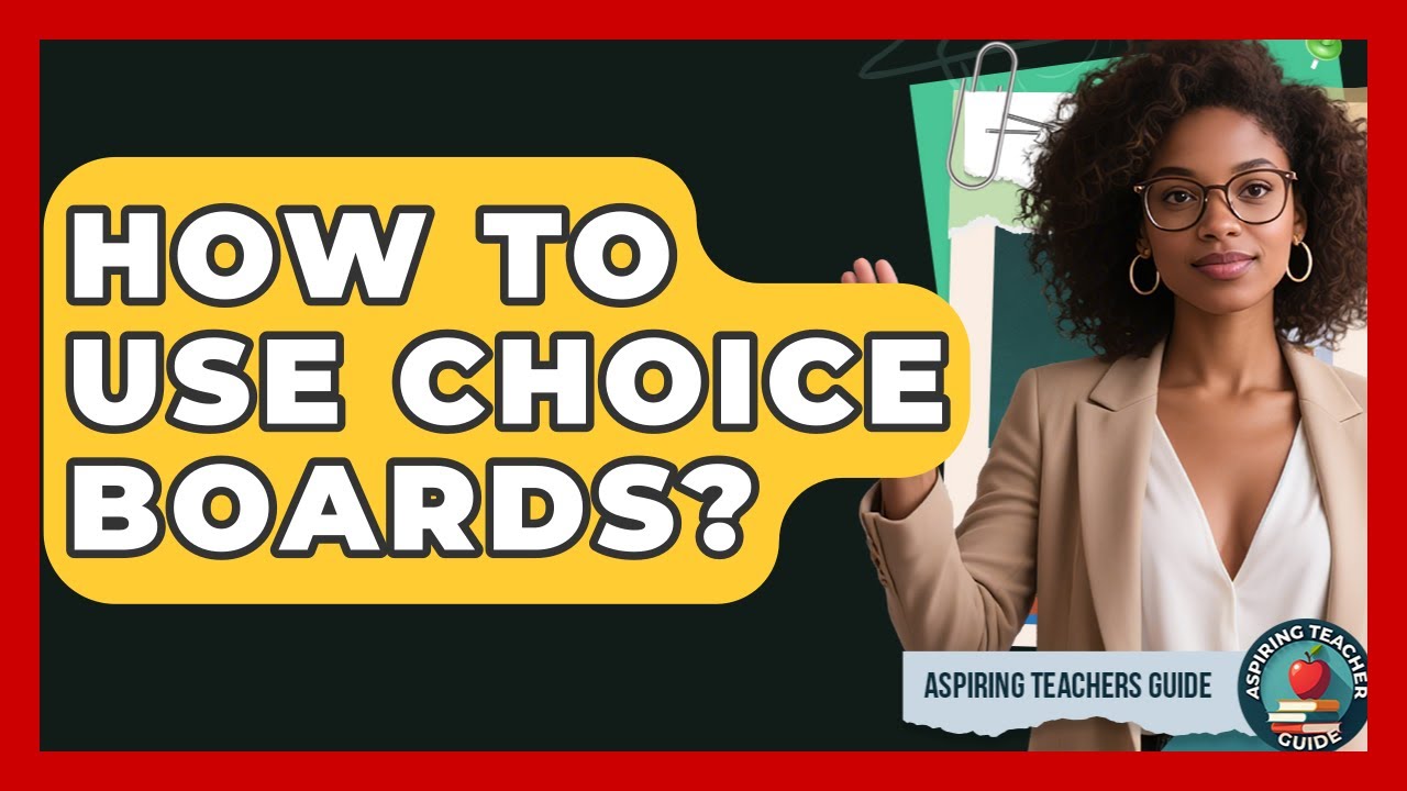 How To Use Choice Boards? - Aspiring Teacher Guide