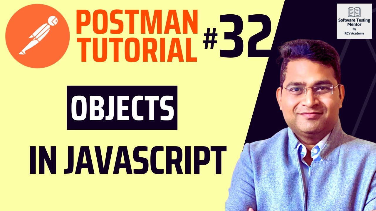 Postman Tutorial #32 - Objects in JavaScript