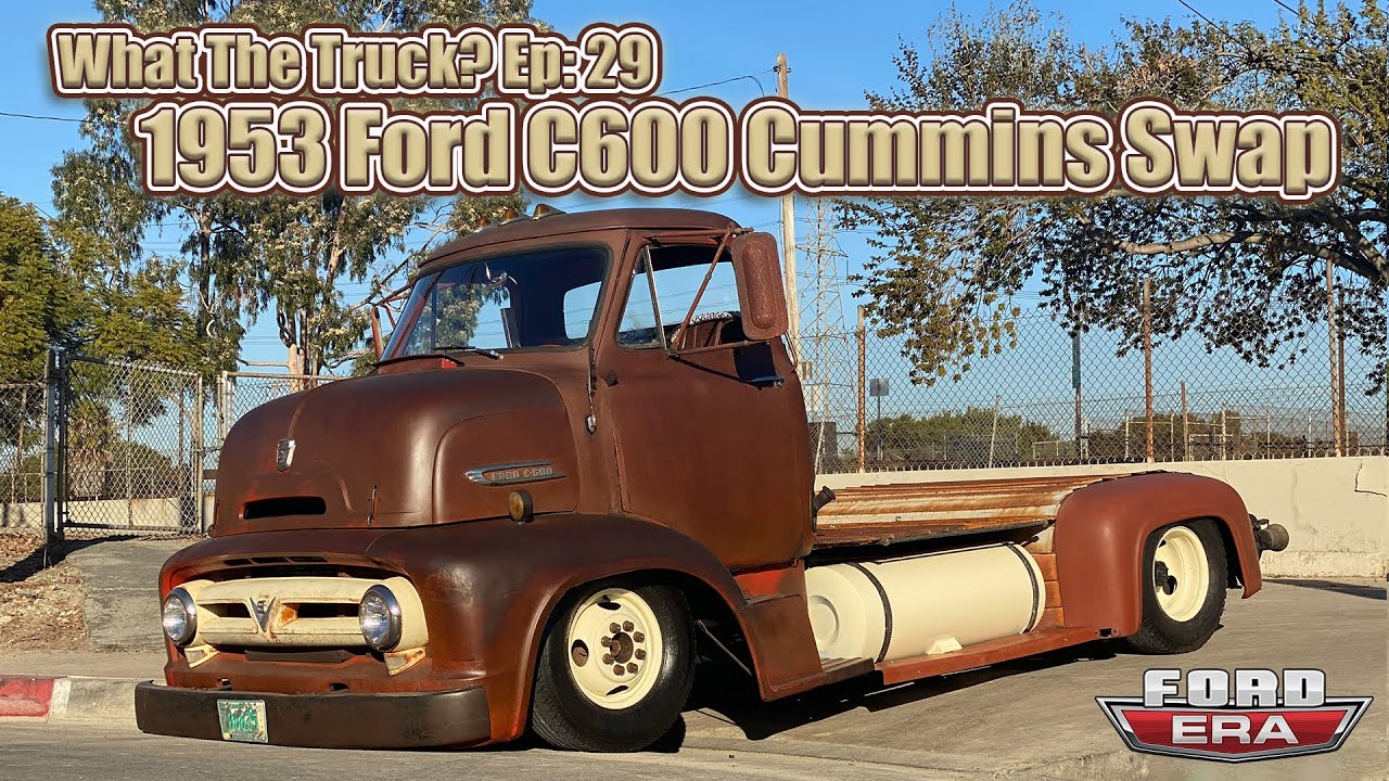 Cummins-Swapped 1953 Ford C600 COE Shows Proper Way to Love a Forward ...