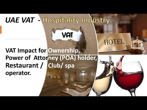 UAE VAT - Impact for Ownership, Power of Attorney (POA) holder, in Restaurant / Club / Spa operator.