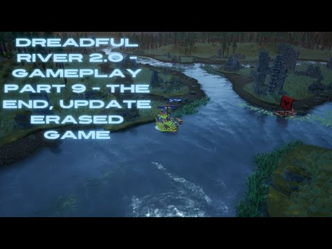 Steam Community :: Video :: Dreadful River 2.0 - Gameplay Part 9 - THE ...