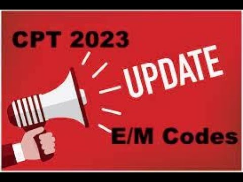 CPT Changes 2023: E/M codes