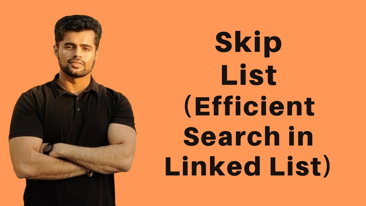 Skip List | Efficient Search in Sorted Linked List
