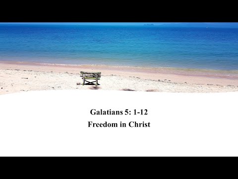 Galatians 5:1 - 12.