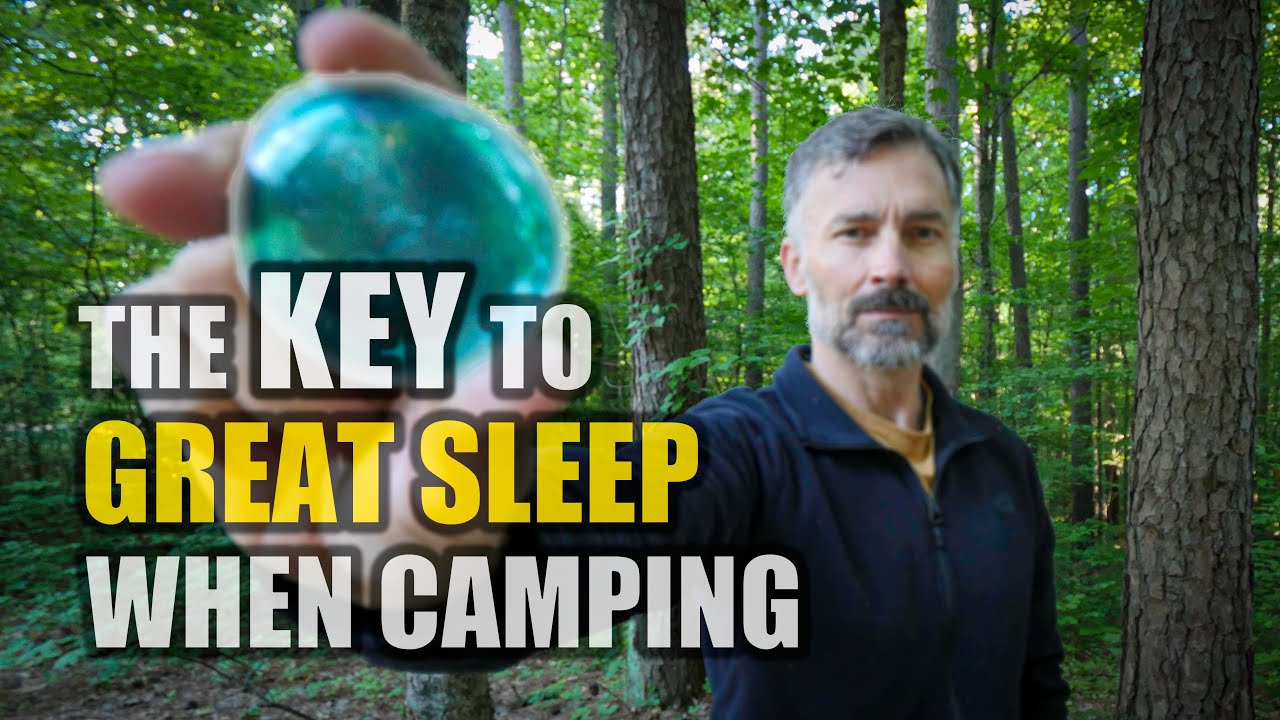 The Key to Getting Great Sleep when Camping