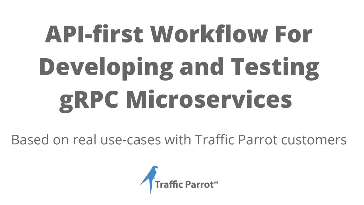 API-first Workflow For Developing and Testing gRPC Microservices