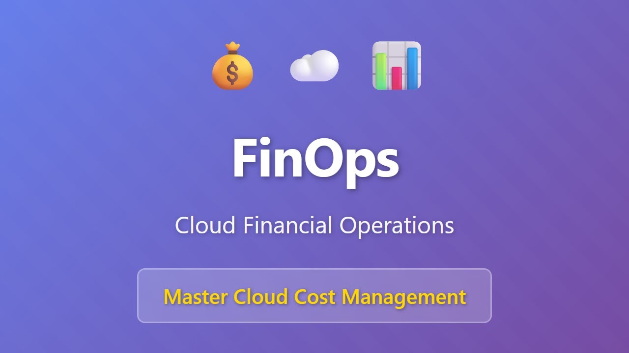 FinOps Explained: Master Cloud Cost Management & Optimization for Beginners