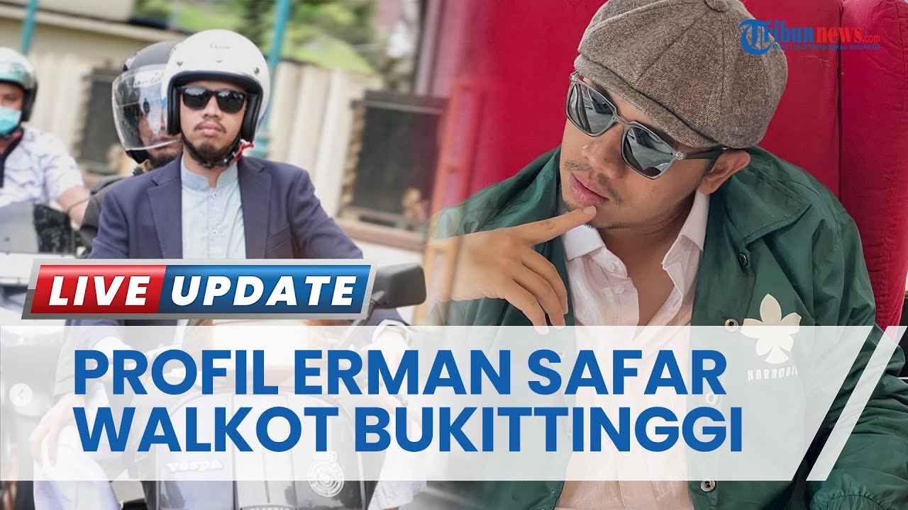 Profil Wali Kota Bukittinggi Erman Safar yang Dilaporkan ke Polisi, Disebut Sebar Hoaks Kasus ...