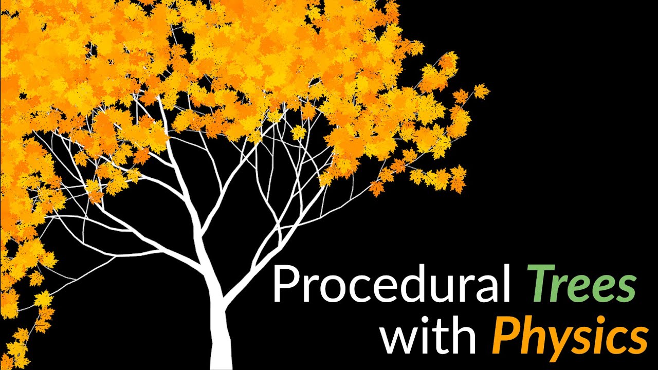 Procedural Trees Generation with Physics