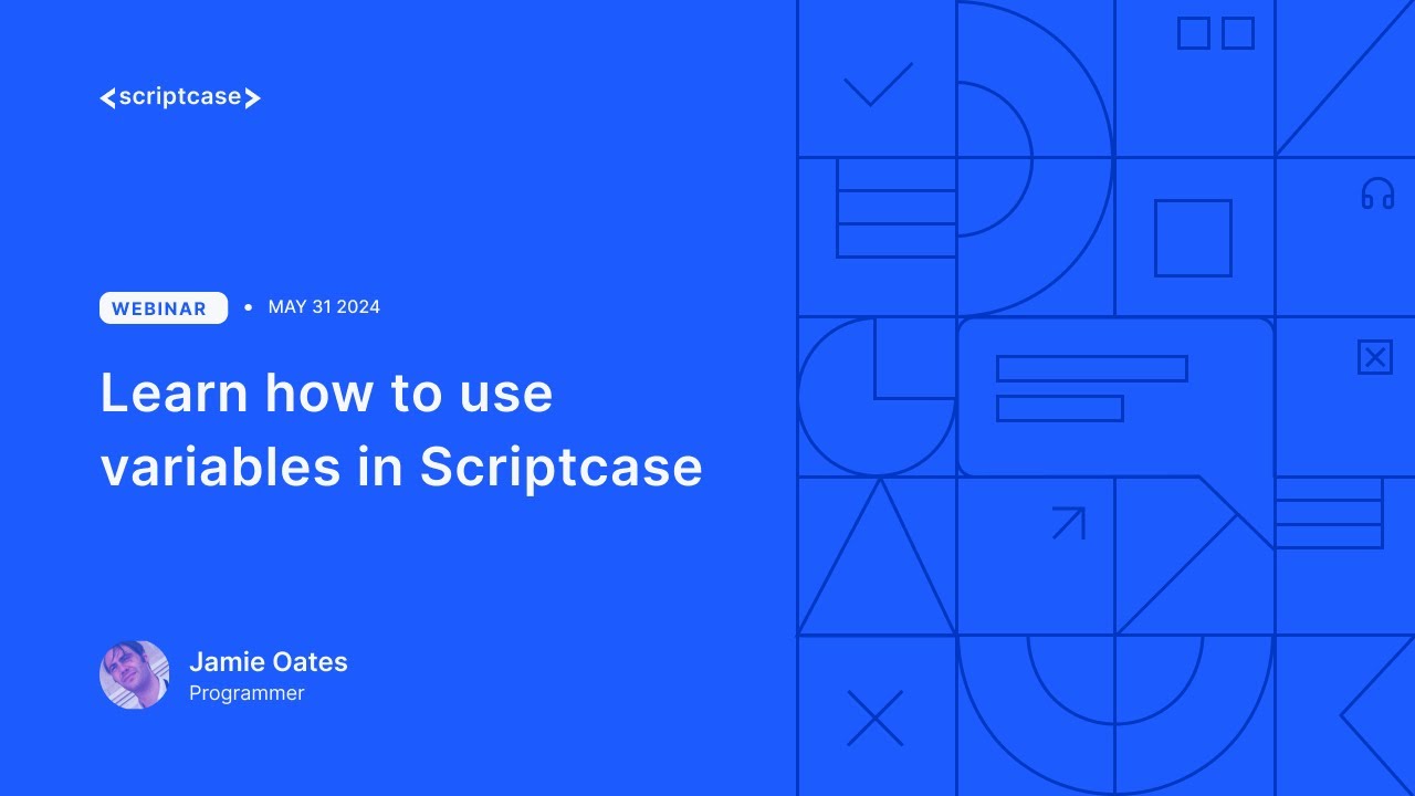 WEBINAR - Learn how to use variables in Scriptcase {Programming}
