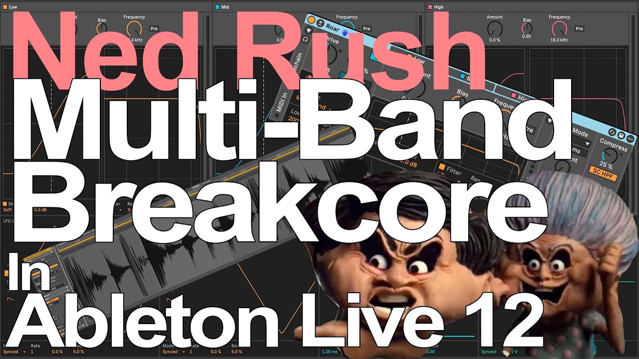 Ableton Live Tutorial - Multi-Band Breakcore = Ned Rush