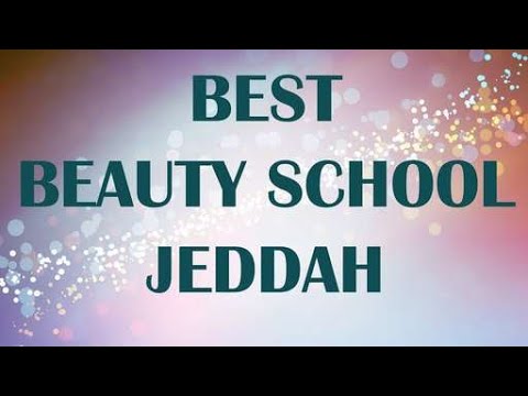 Beauty School in Jeddah, Saudi Arabia