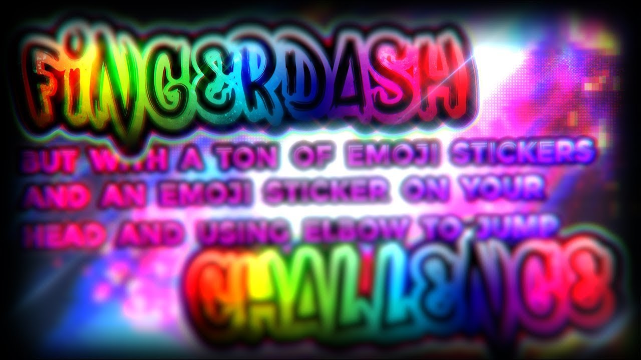 FINGERDASH BUT WITH A TON OF EMOJI STICKERS ON THE SCREEN AND