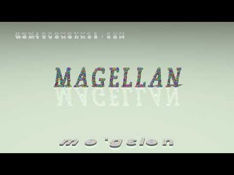 Magellan - pronunciation