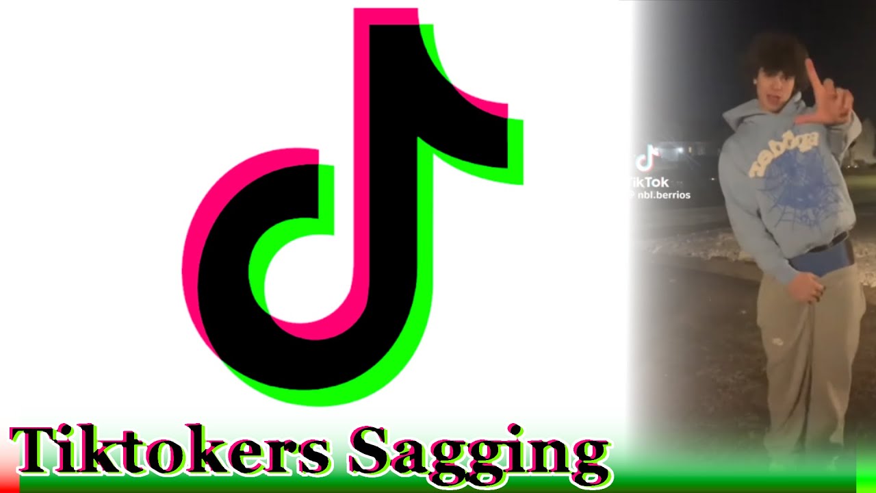 4 | TikTokers Sagging 