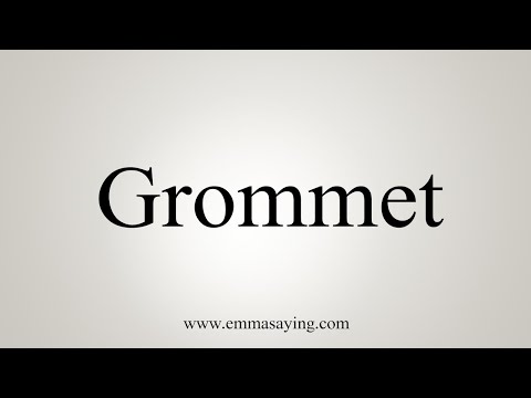 How To Say Grommet