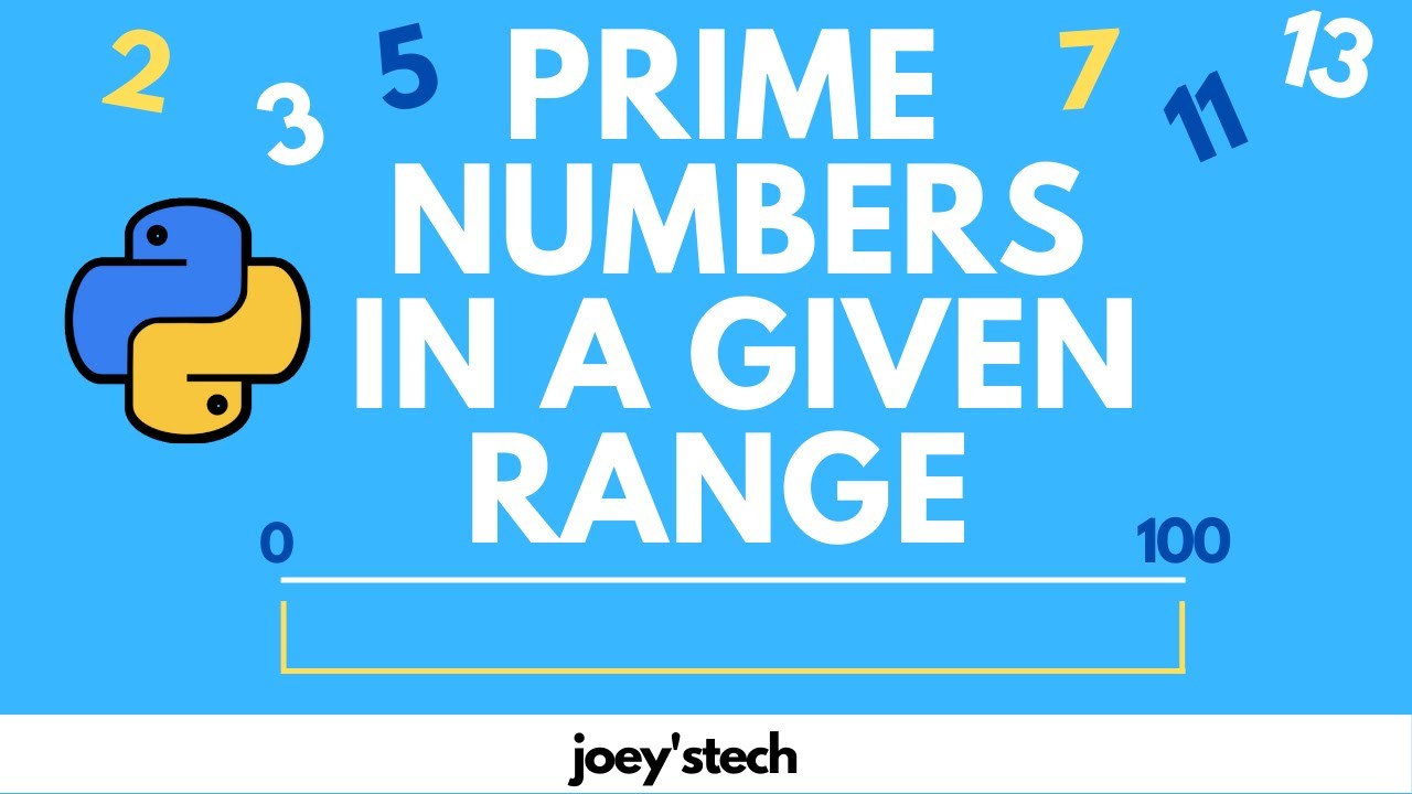 Python program to find prime numbers in given range | Joey'sTECH